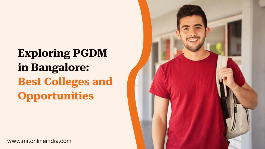 PGDM in Bangalore: Top Colleges and Career Opportunities